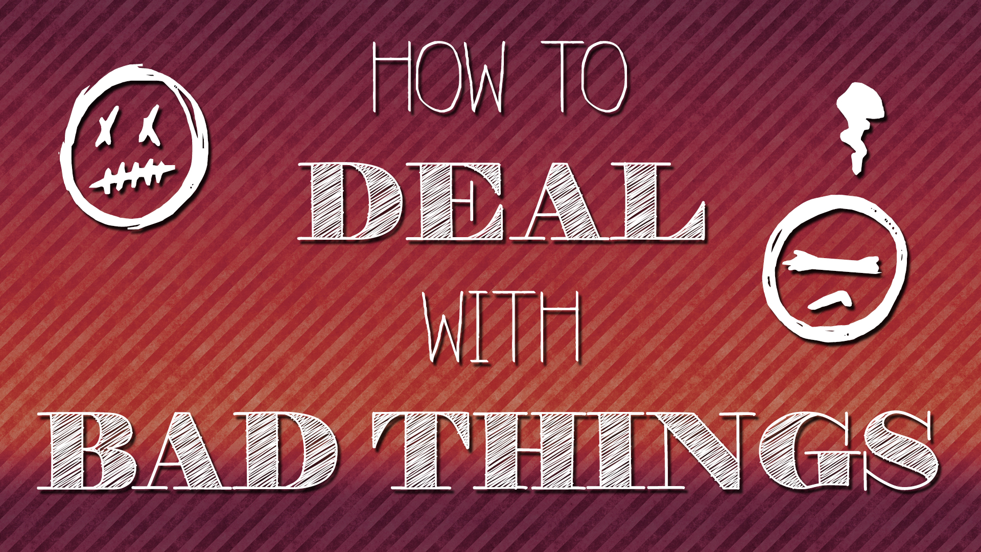 How to Deal With Bad Things – i IMAGINE (blank)