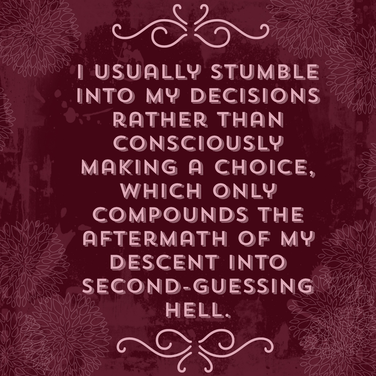 The Struggle of Second-Guessing Yourself – i IMAGINE (blank)
